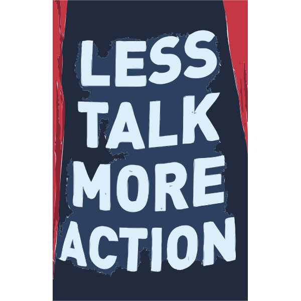 Less talk more action | Free SVG